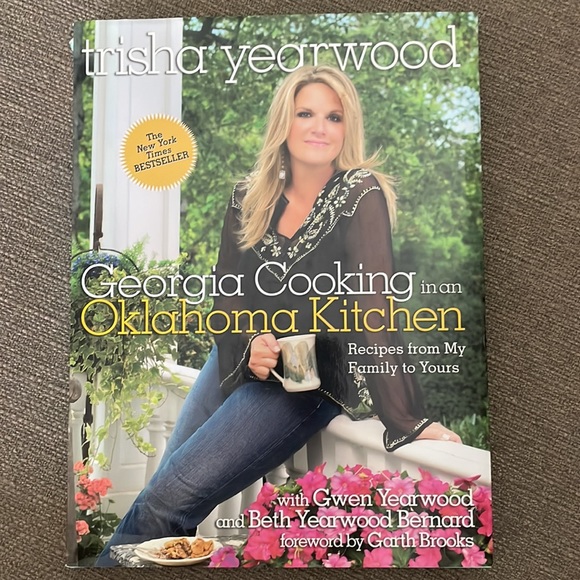 Dining | Trish Yearwood Georgia Cooking In An Oklahoma Kitchen Cookbook ...
